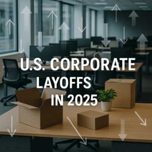 U.S. Layoffs 2025: Market Trends, Employment Shifts & Worker Strategies ...